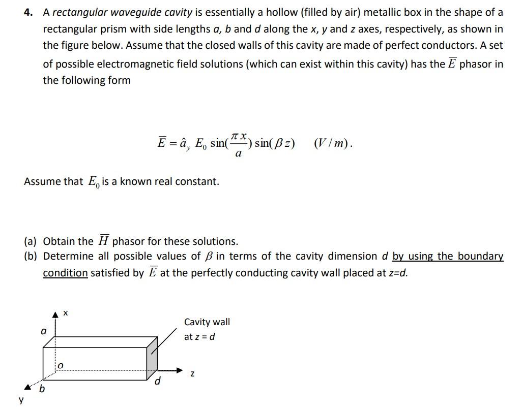 Solved 4. A rectangular waveguide cavity is essentially a | Chegg.com