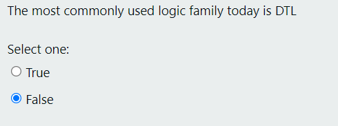 Solved The most commonly used logic family today is DTL | Chegg.com