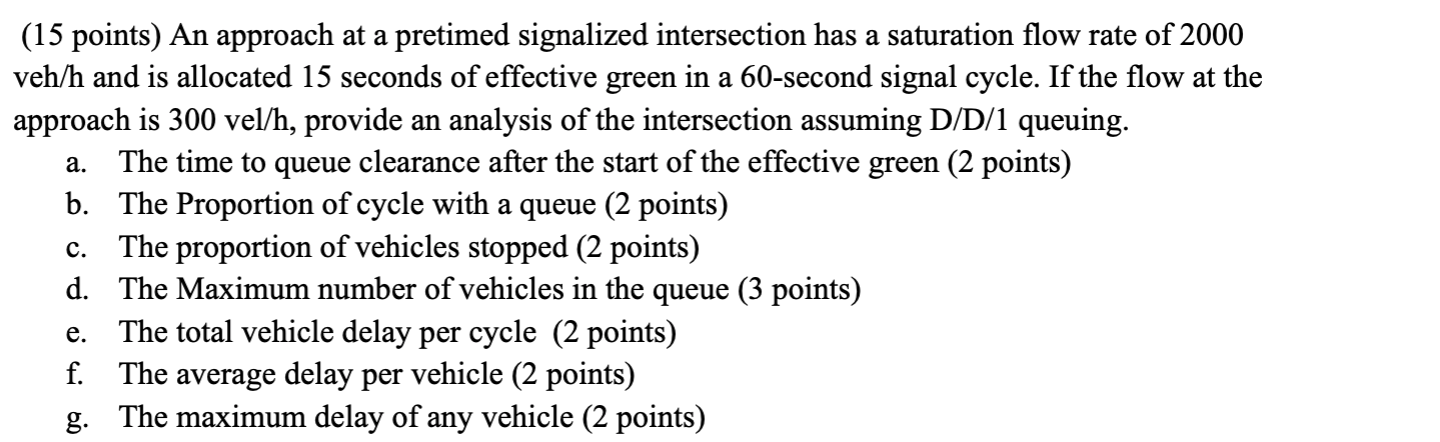 Solved a. (15 points) An approach at a pretimed signalized | Chegg.com