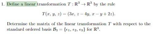Solved 1. Define a linear transformation T:R3→R3 by the rule | Chegg.com