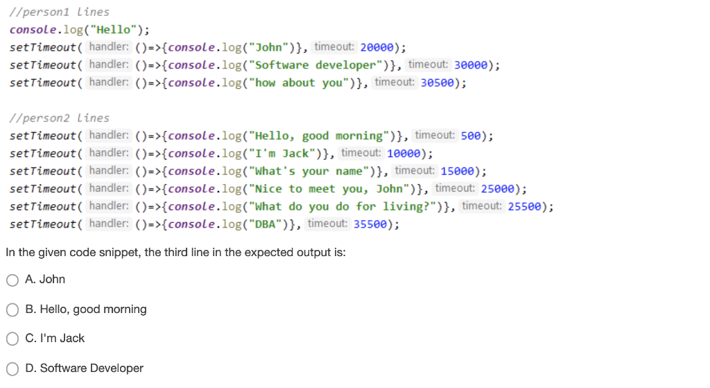Solved //personl Lines console.log("Hello"); setTimeout( | Chegg.com