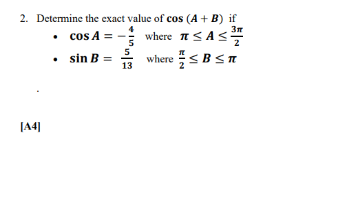Solved 2. Determine the exact value of cos(A+B) if - | Chegg.com