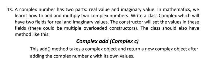 Solved 13. A complex number has two parts: real value and | Chegg.com
