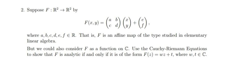 Solved 2. Suppose F:R2→R2 by F(x,y)=(acbd)(xy)+(ef), where | Chegg.com