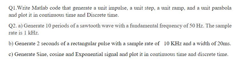 Solved Q1.Write Matlab code that generate a unit impulse, a | Chegg.com
