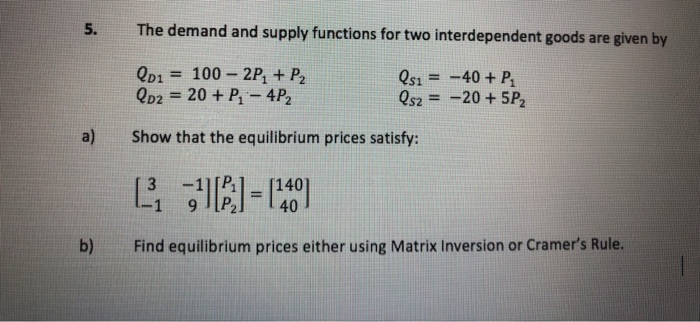 Solved 5. The demand and supply functions for two | Chegg.com