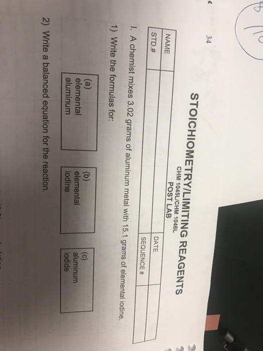 Solved 34 STOICHIOMETRY/LIMITING REAGENTS CHM 1045LICHM | Chegg.com