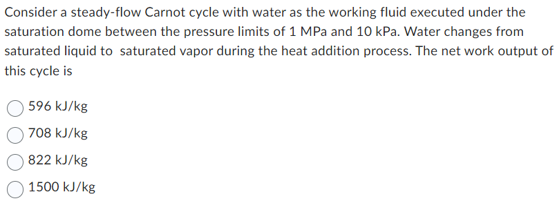 Solved Consider a steady-flow Carnot cycle with water as the | Chegg.com