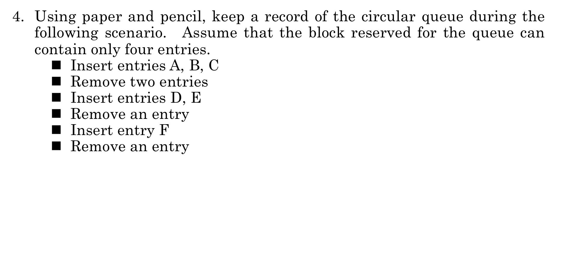 Solved 4. Using paper and pencil, keep a record of the | Chegg.com