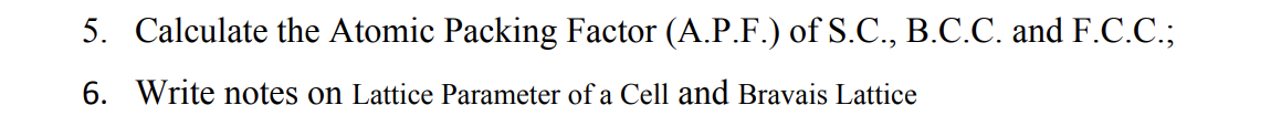 Solved 5. Calculate the Atomic Packing Factor (A.P.F.) of | Chegg.com