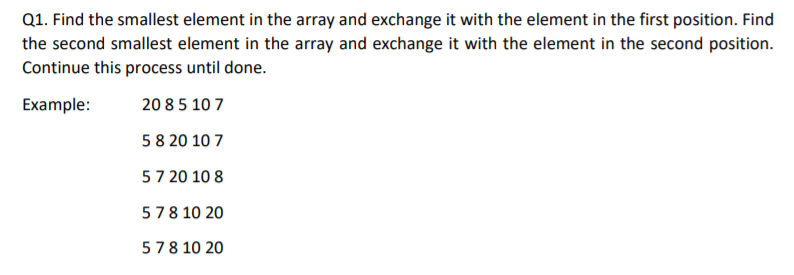 Solved Q1. Find the smallest element in the array and | Chegg.com
