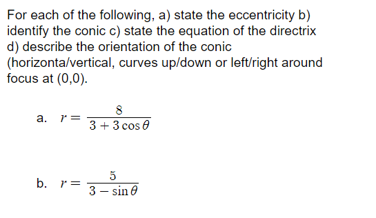Solved For each of the following, a) state the eccentricity | Chegg.com