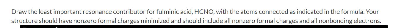 Solved Draw the major resonance form of fulminic acid, HCNO, | Chegg.com
