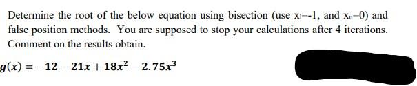 Solved Determine the root of the below equation using | Chegg.com