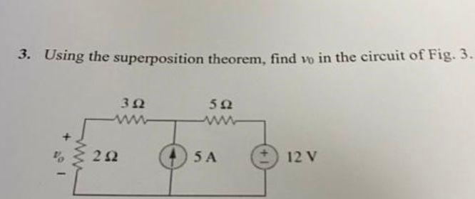Solved 3. Using the superposition theorem, find v0 in the | Chegg.com