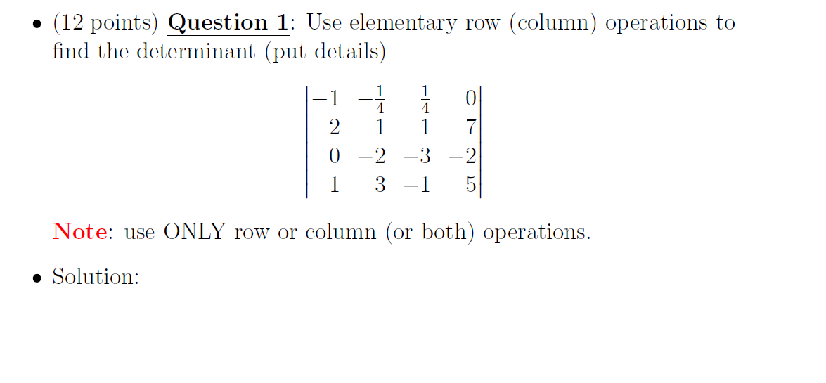 (12 ﻿points) ﻿Question 1: Use elementary row (column) | Chegg.com