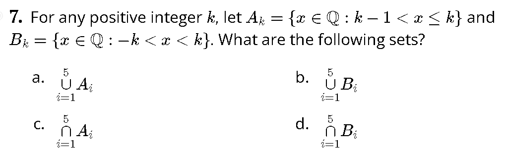 Solved = . 7. For any positive integer k, let Ak = {x EQ: k | Chegg.com