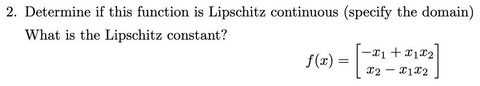 Solved 2. Determine if this function is Lipschitz continuous | Chegg.com