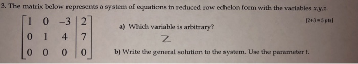 Solved 3. The matrix below represents a system of equations | Chegg.com
