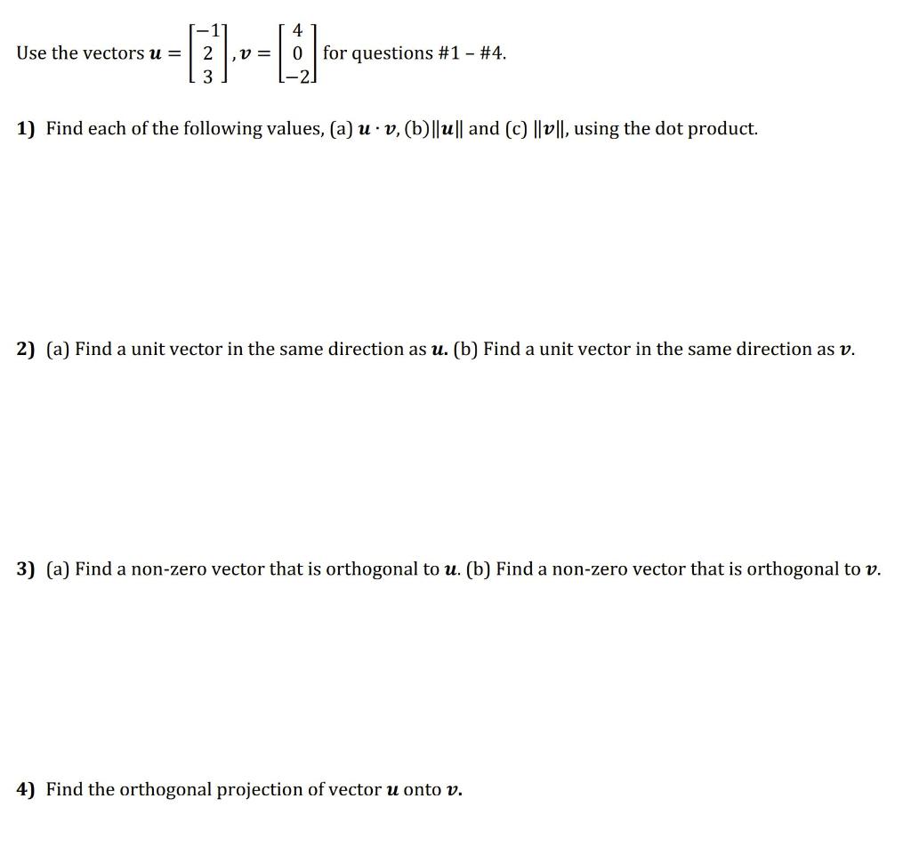 Solved Use the vectors u = = []".-- :) 4 0 for questions #1 | Chegg.com