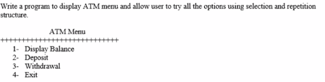 Solved Write a program to display ATM menu and allow user to | Chegg.com