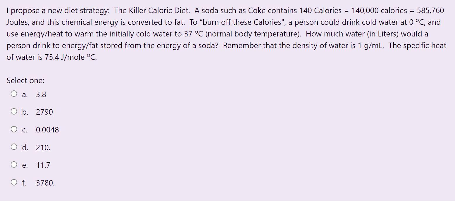 Solved I propose a new diet strategy: The Killer Caloric | Chegg.com