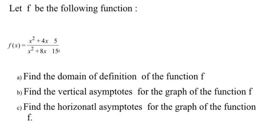 Solved Let f be the following function : f(x) = x2 + 4x 5 X | Chegg.com