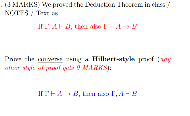 Solved · (3 MARKS) We proved the Deduction Theorem in class | Chegg.com
