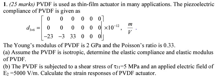 Solved PVDF is used as thin-film actuator in many | Chegg.com