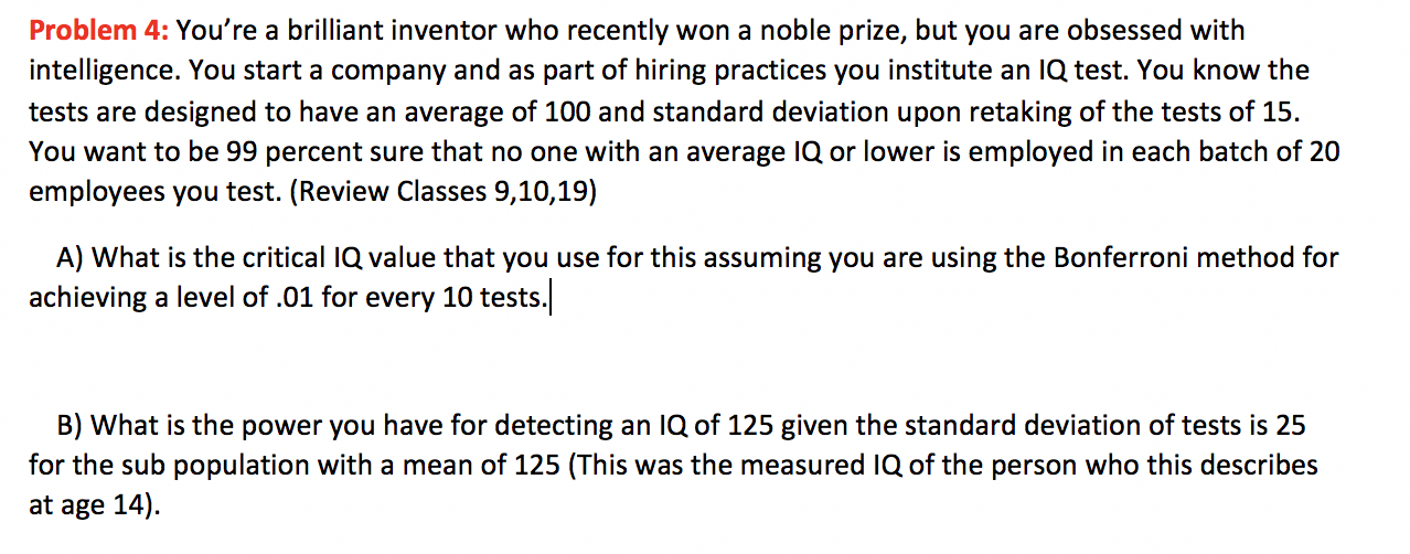 Problem 4: You're a brilliant inventor who recently | Chegg.com