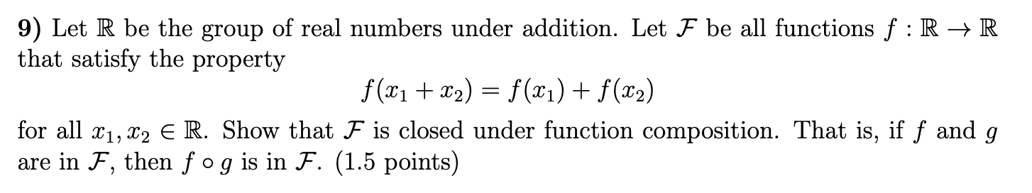 Solved 9) Let R be the group of real numbers under addition. | Chegg.com