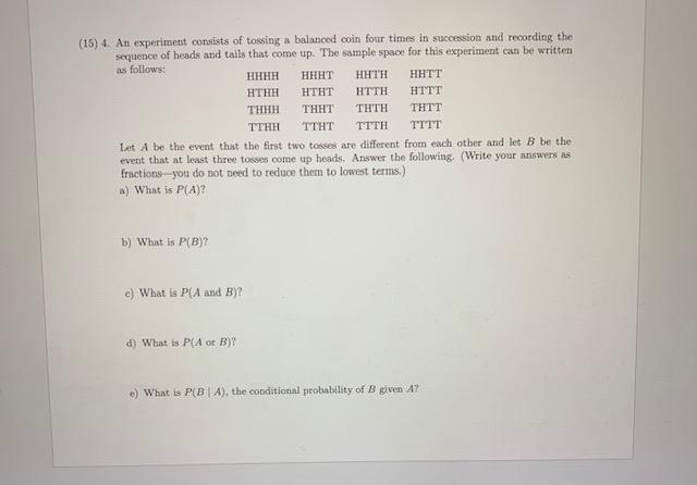 Solved (15) 4. An experiment consists of tossing a balanced | Chegg.com