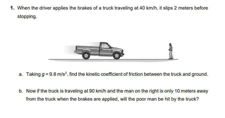Solved 1. When the driver applies the brakes of a truck | Chegg.com