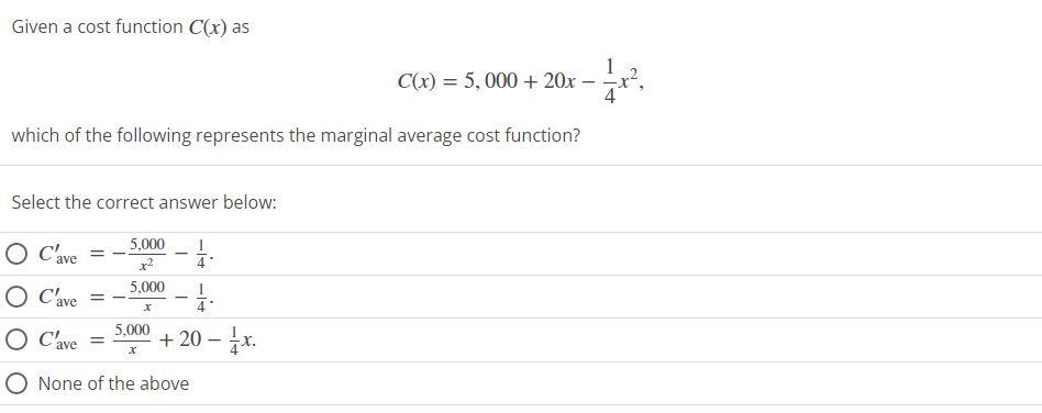 Solved Given a cost function C(x) as C(x)=5,000+20x−41x2, | Chegg.com