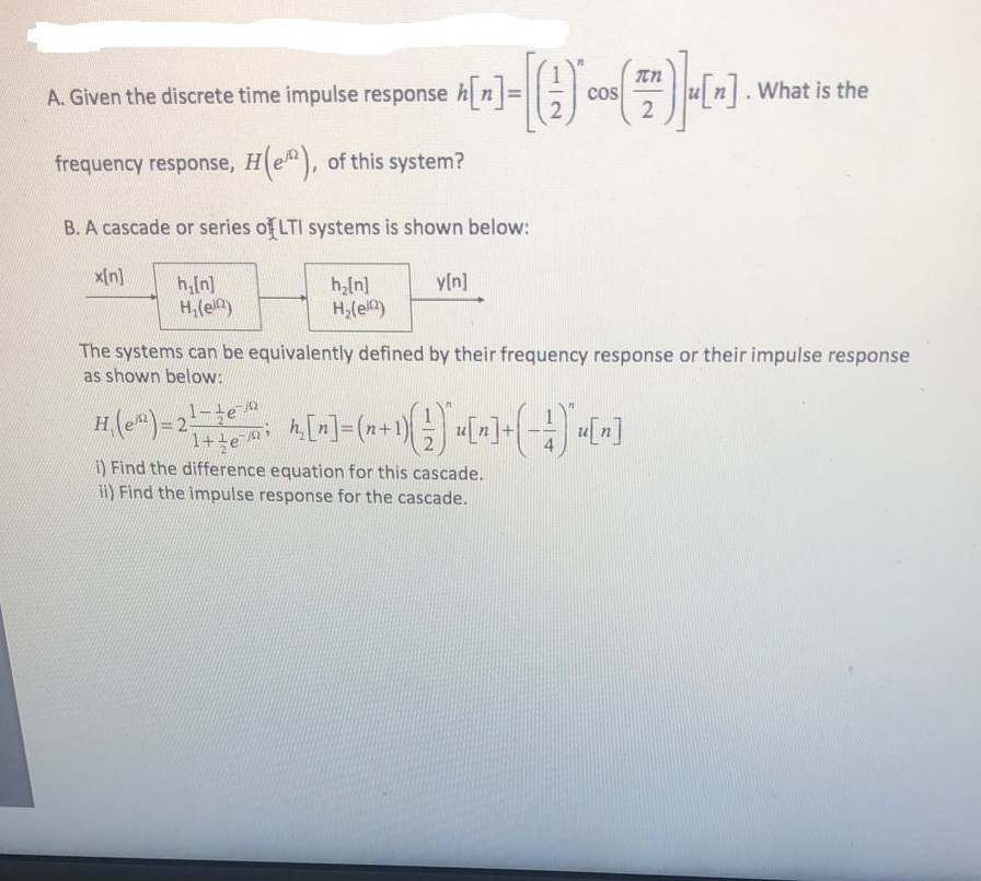 Solved A Given the discrete time impulse response | Chegg.com