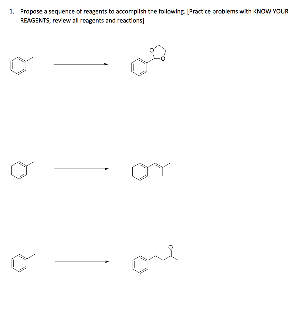 Solved 1. Propose a sequence of reagents to accomplish the | Chegg.com