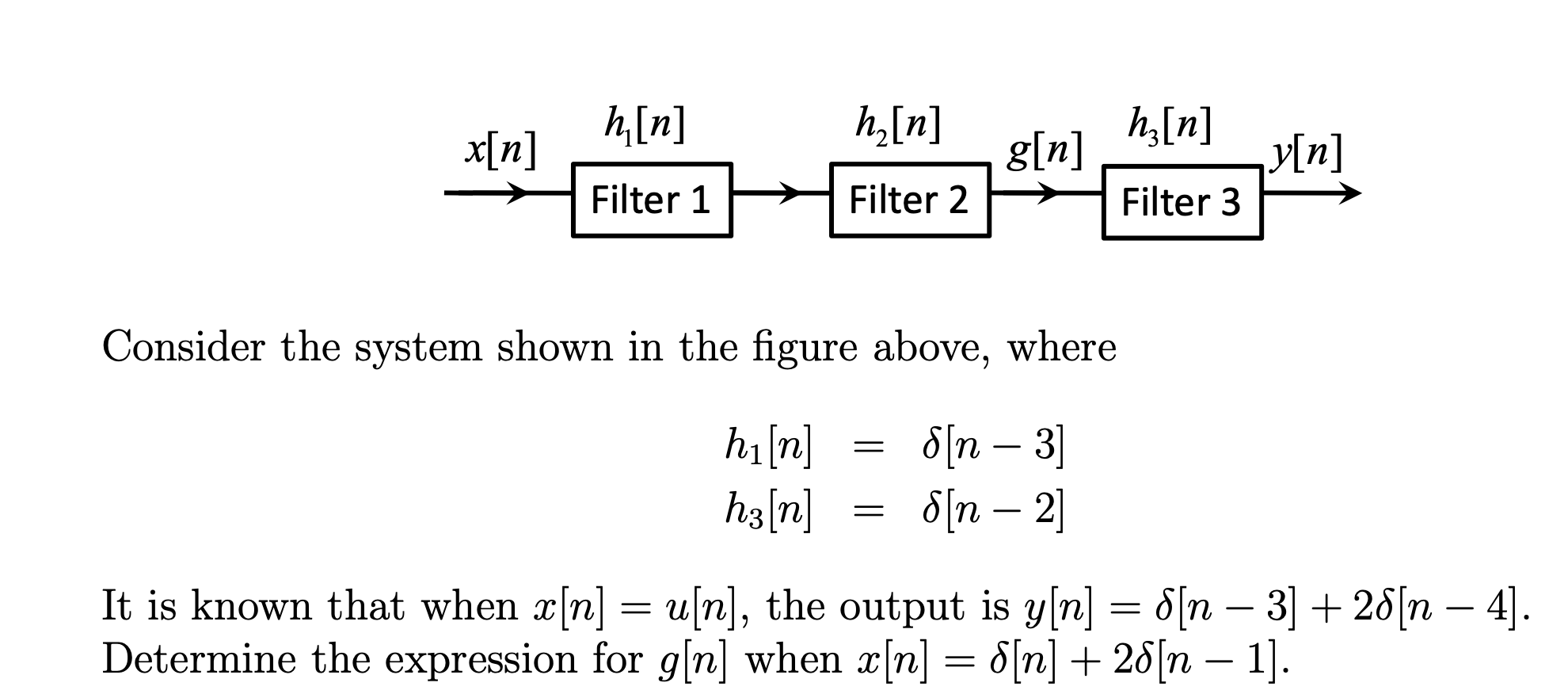 Solved H n H2 n X n H n G n Y n Filter 1 Filter 2 Chegg