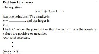 Solved ∣x−1∣+∣2x−1∣=2 has two solutions. The smaller is x= | Chegg.com