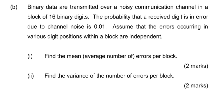 Solved (b) Binan Binary data are transmitted over a noisy | Chegg.com