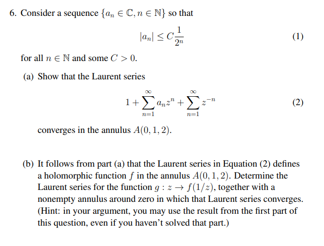 Solved 6. Consider a sequence {an∈C,n∈N} so that ∣an∣≤C2n1 | Chegg.com