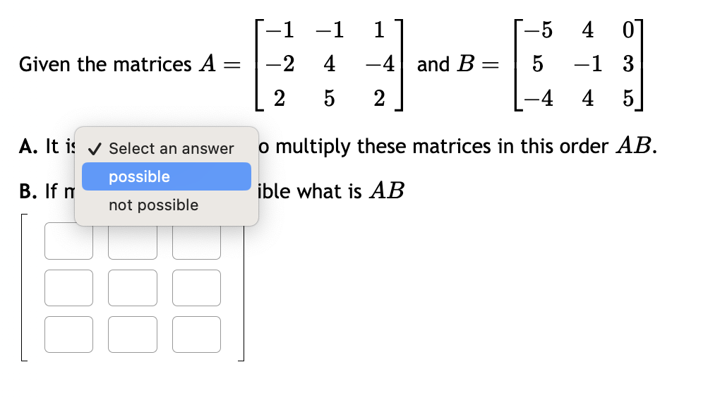 Solved Given the matrices A=⎣⎡−1−22−1451−42⎦⎤ and | Chegg.com