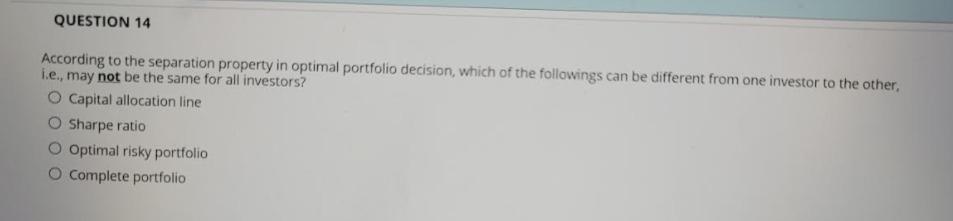 Solved QUESTION 14 According to the separation property in | Chegg.com