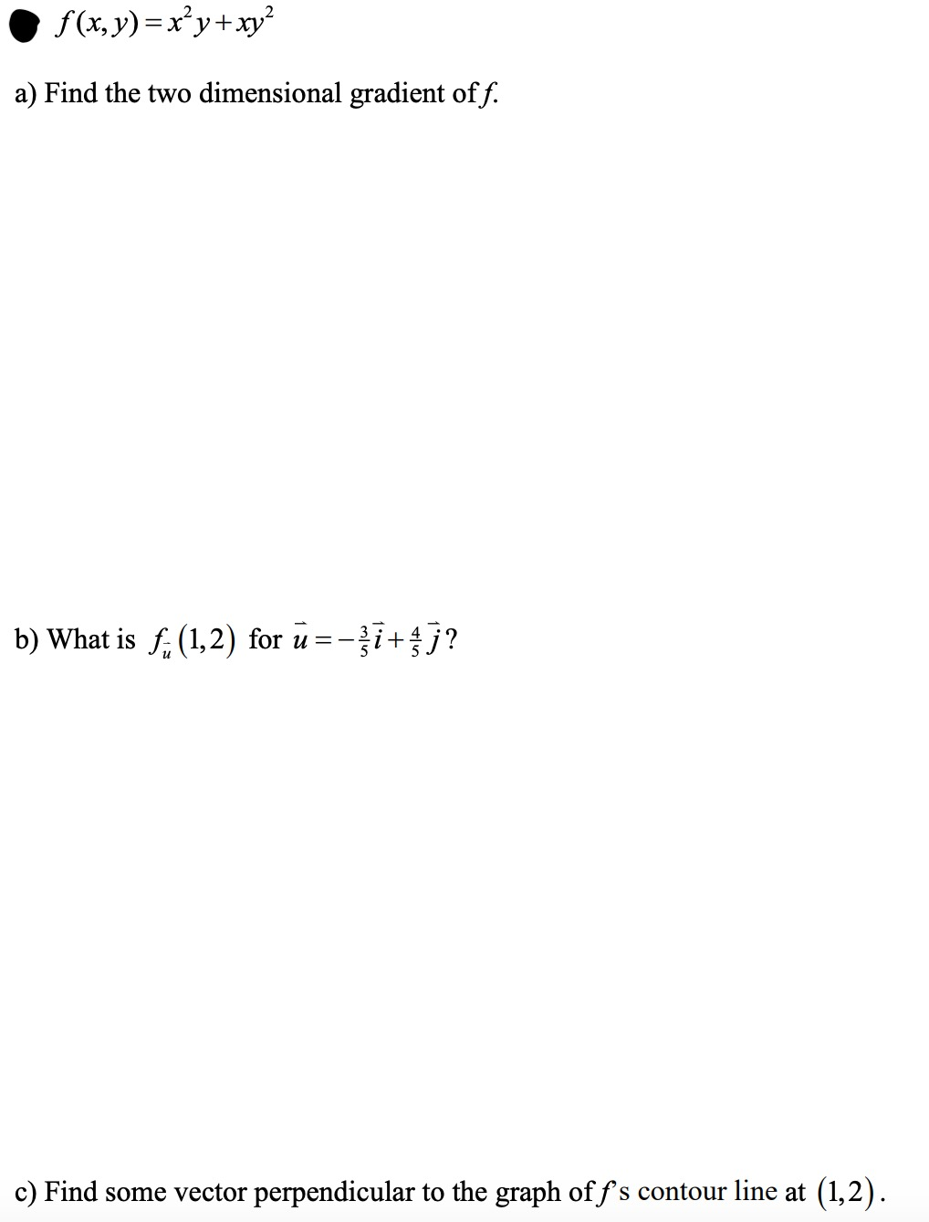 Solved f (x,y)=x*y+xy? a) Find the two dimensional gradient | Chegg.com