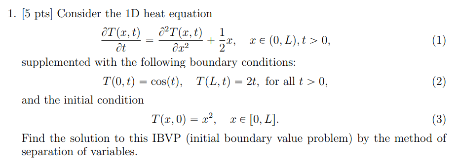 Solved 1. [5 pts ] Consider the 1D heat equation | Chegg.com