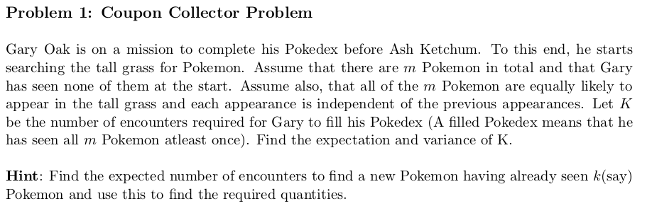 Solved Problem 1: Coupon Collector Problem Gary Oak is on a | Chegg.com