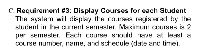 Solved C. Requirement #3: Display Courses for each Student | Chegg.com