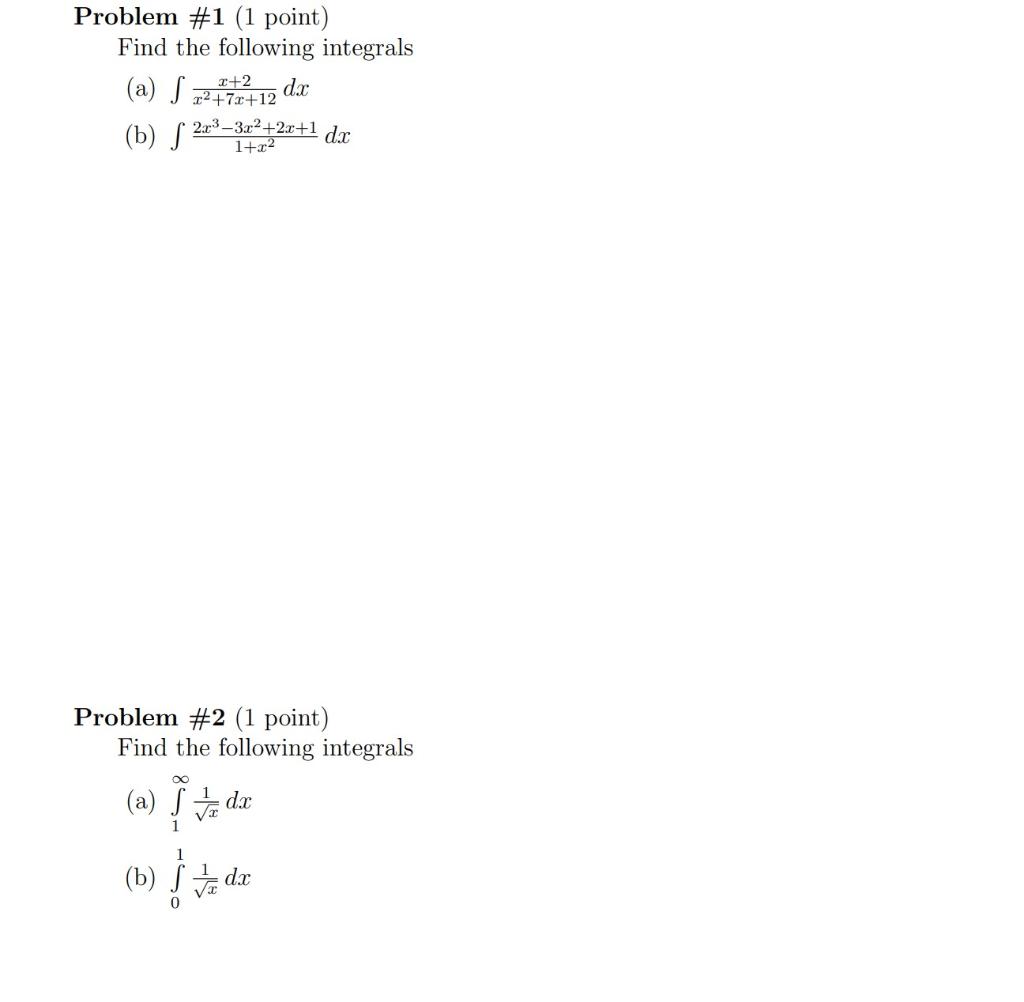 Solved Problem #1 (1 point) Find the following integrals (a) | Chegg.com
