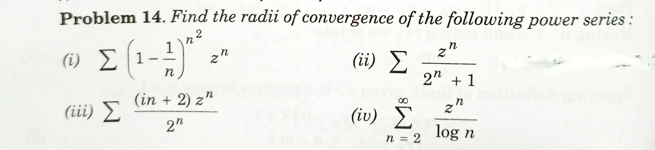 Solved Problem 14. Find the radii of convergence of the | Chegg.com