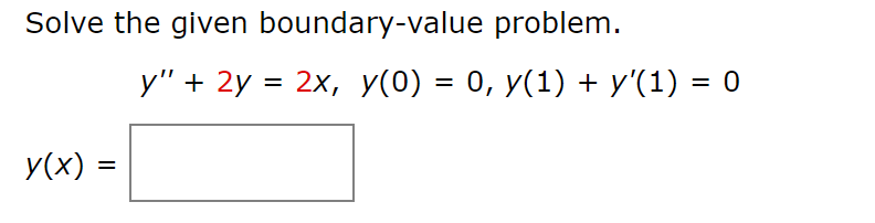 Solved Solve The Given Boundary Value Problem Y 2y 2x
