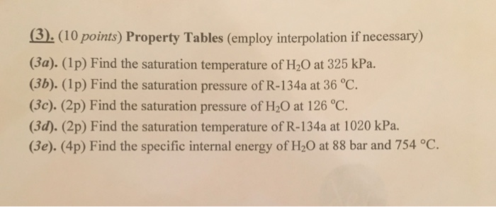 Solved Property Tables (employ interpolation if necessary) | Chegg.com